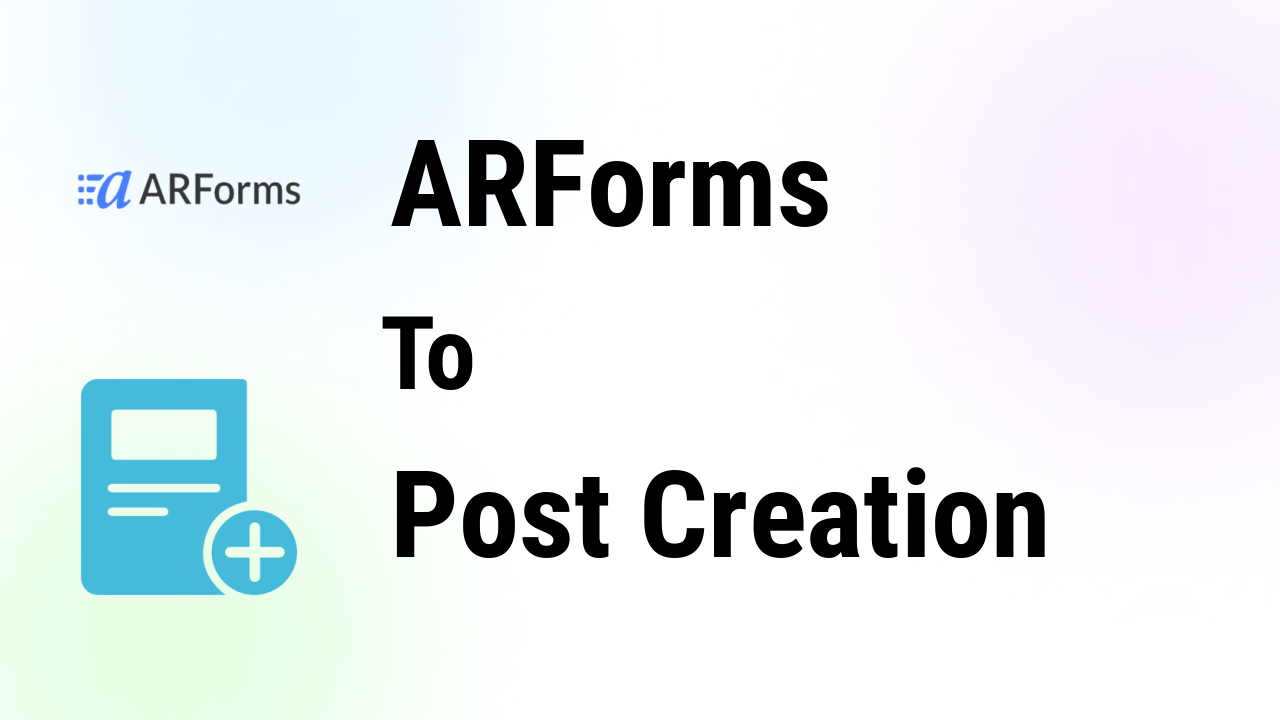 Automate Arforms With Post Creation Integration Bit Apps
