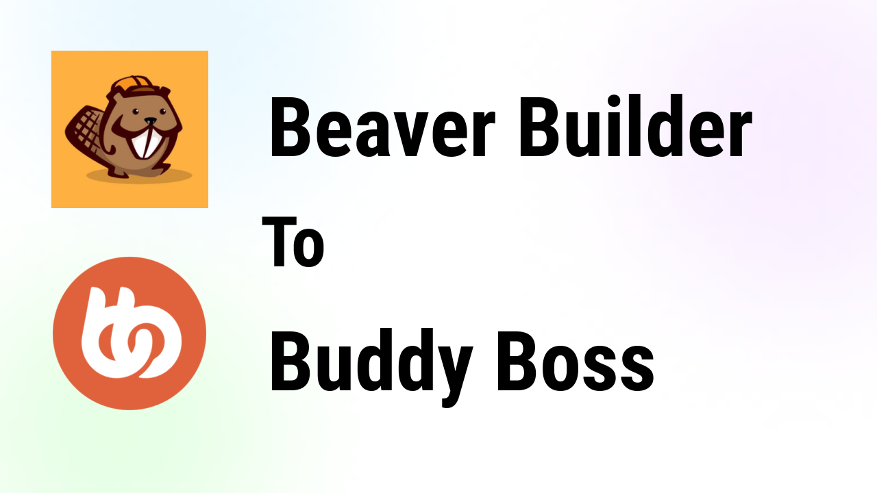 How to integrate Beaver Builder with BuddyBoss only 2 easy Steps - Bit Apps