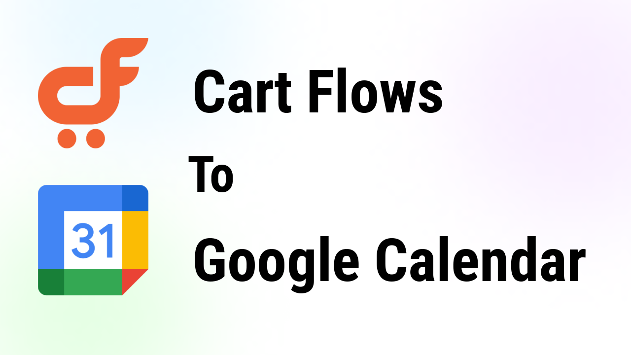 How to integrate CartFlows with Google Calendar only 2 easy Steps - Bit Apps