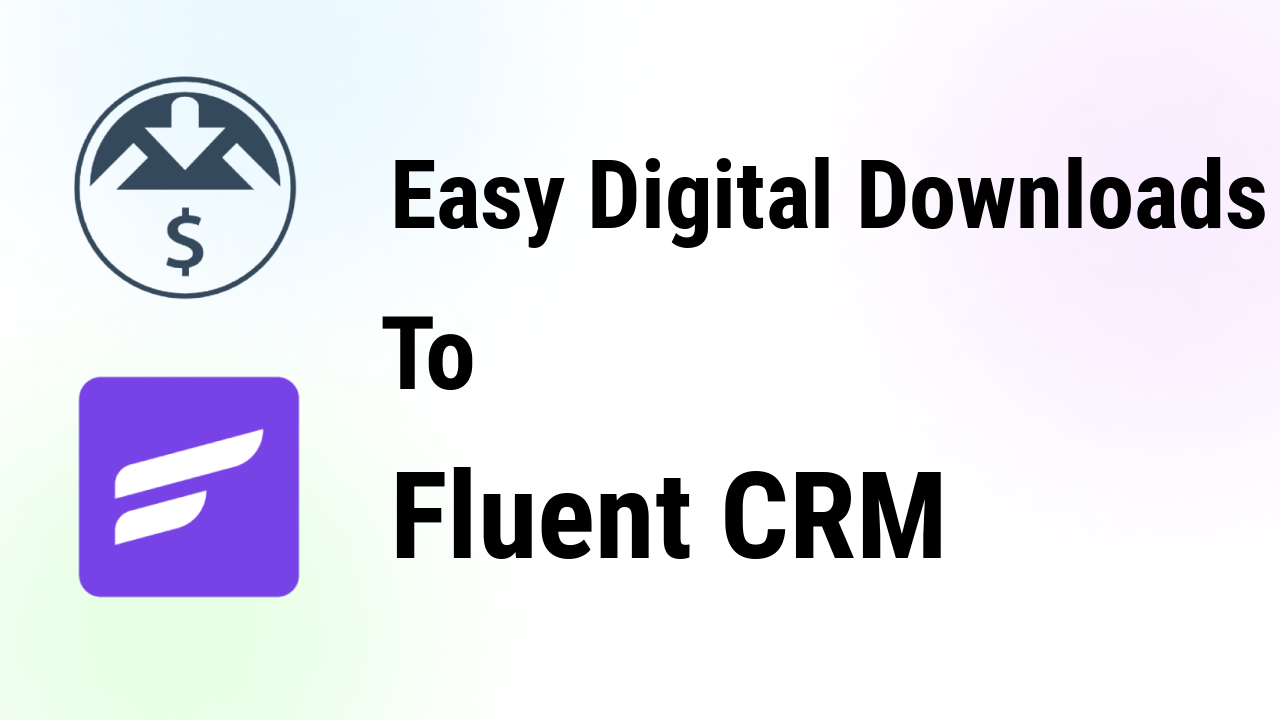 Connect Easy Digital Downloads With Fluentcrm Integration In Less Than 2 Minutes Bit Apps