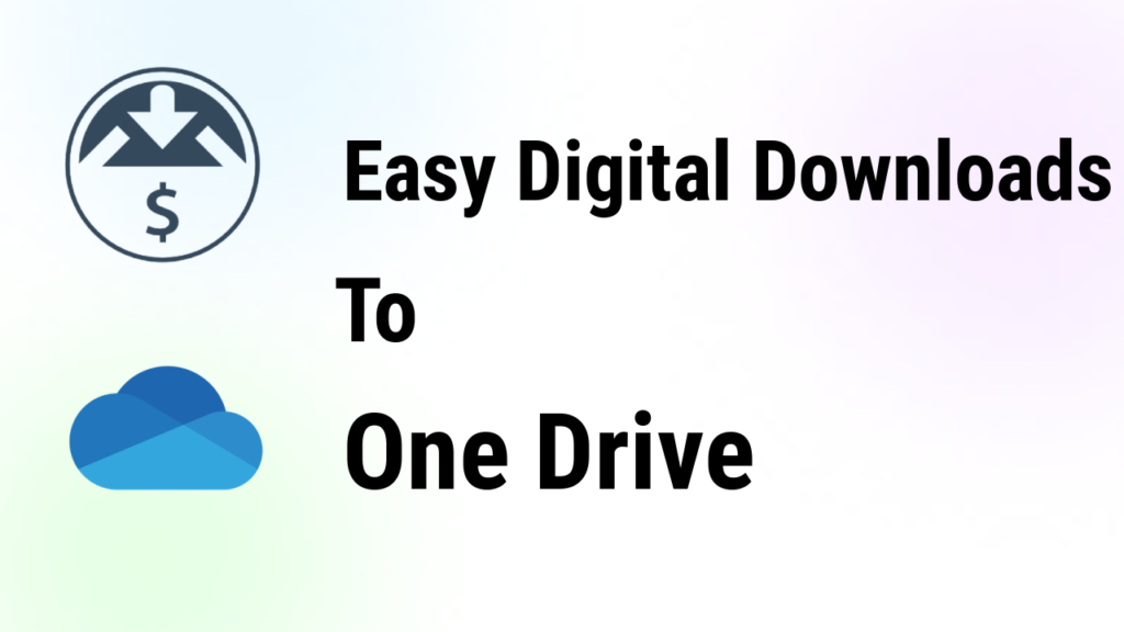 Connect Easy Digital Downloads with OneDrive integration in less than 2 ...