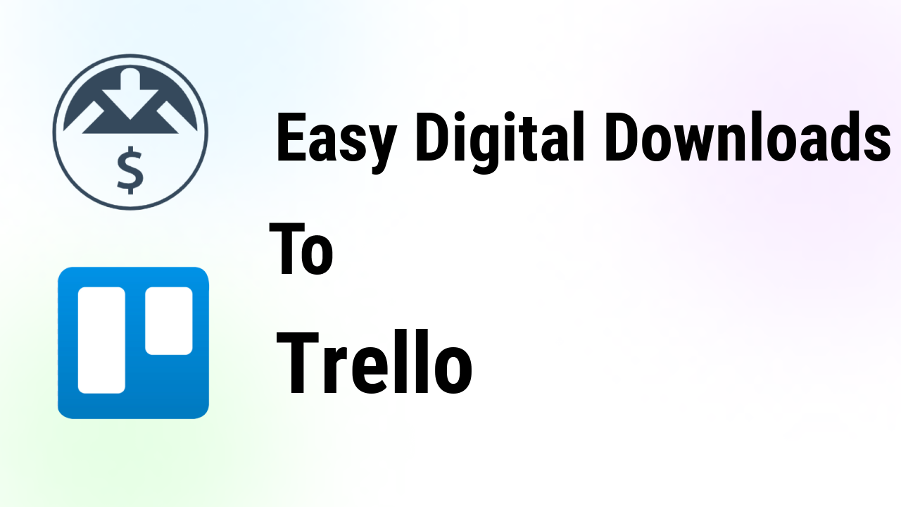 Automate Easy Digital Downloads with Trello integration - Bit Apps