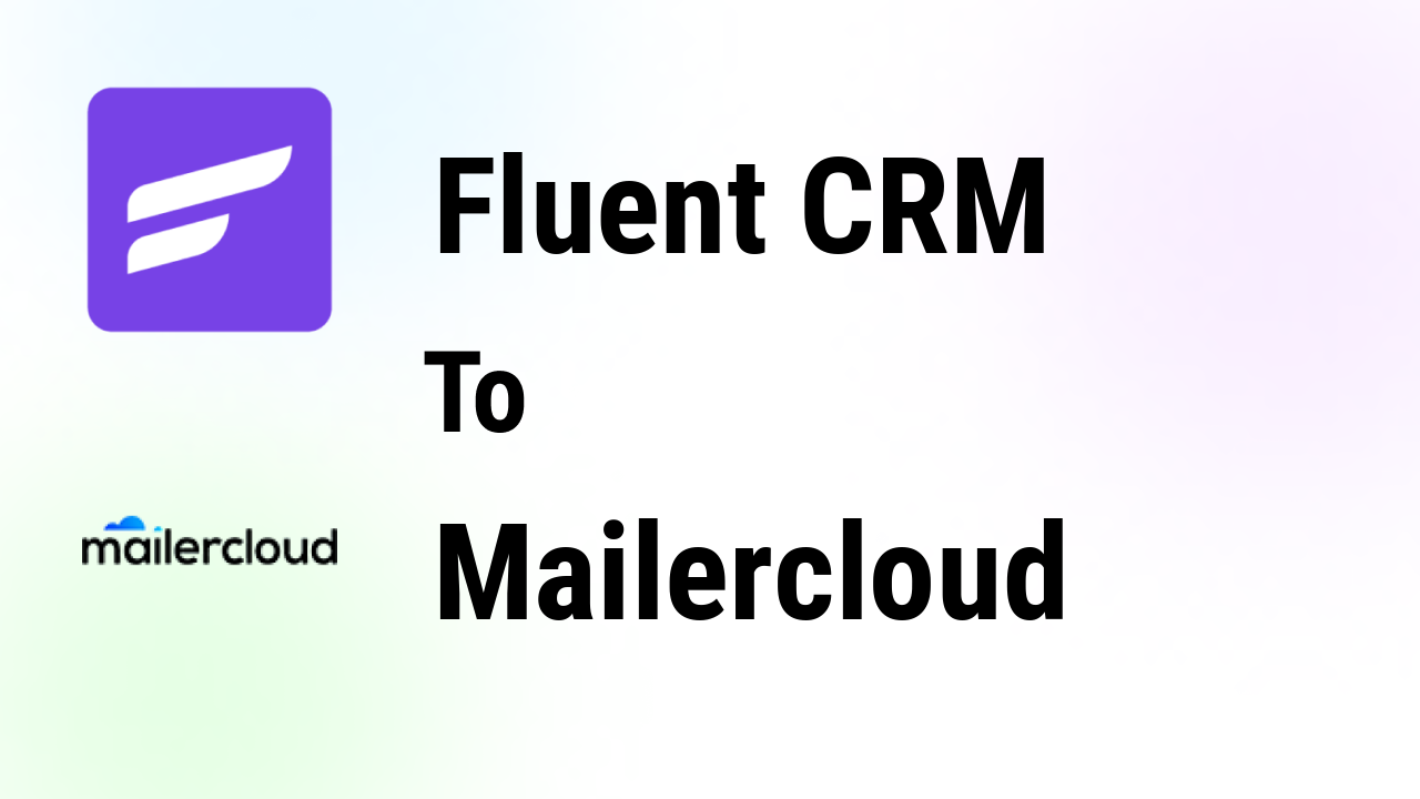 Automate Fluentcrm With Mailercloud Integration Bit Apps