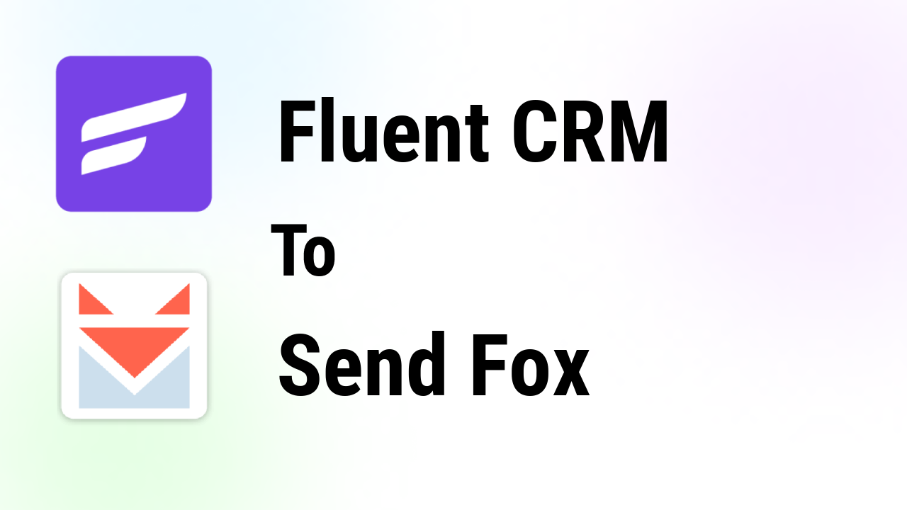 Connect Fluentcrm With Sendfox Integration In Less Than 2 Minutes Bit Apps