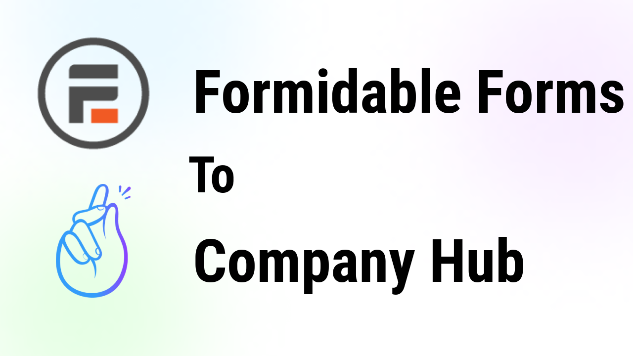 How To Integrate Formidable Forms With Companyhub Only 2 Easy Steps Bit Apps