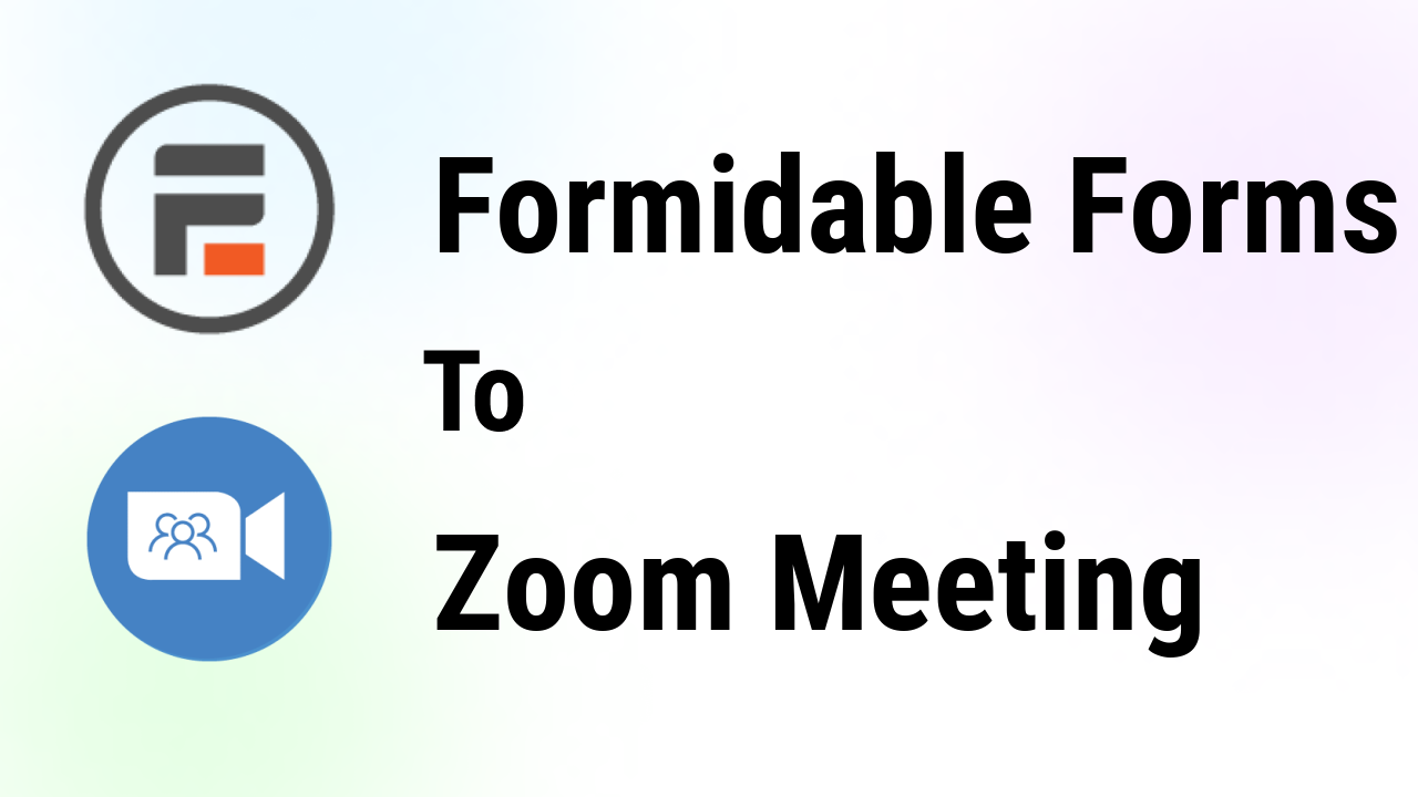 How to integrate Formidable Forms with Zoom Meeting only 2 easy Steps - Bit Apps