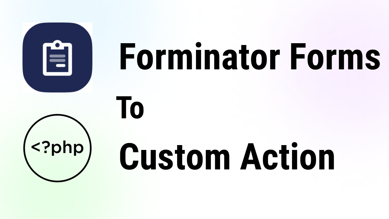 How To Integrate Forminator Forms With Custom Action Only 2 Easy Steps