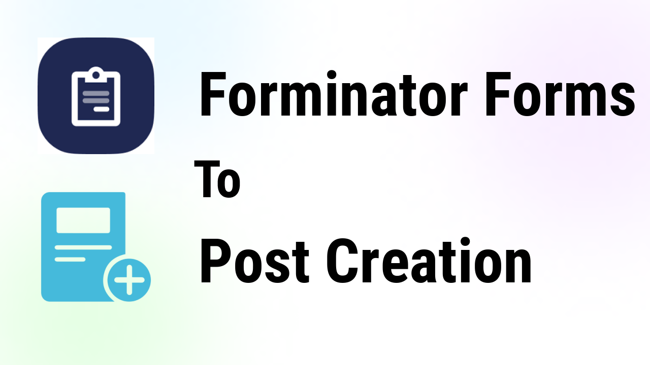 Connect Forminator Forms With Post Creation Integration In Less Than 2