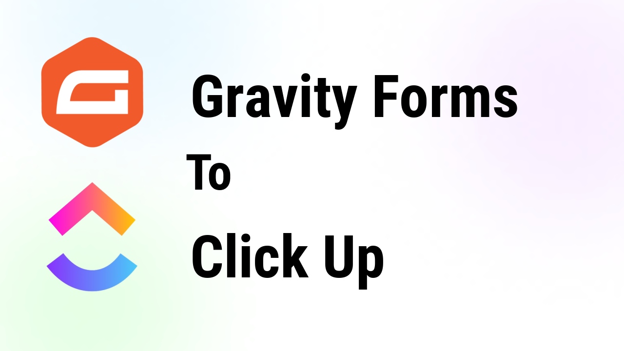 Connect Gravity Forms With Clickup Integration In Less Than 2 Minutes Bit Apps