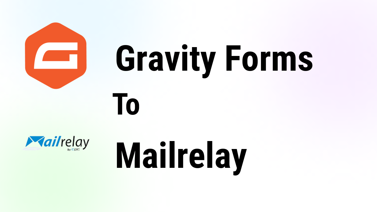 Automate Gravity Forms with Mailrelay integration - Bit Apps