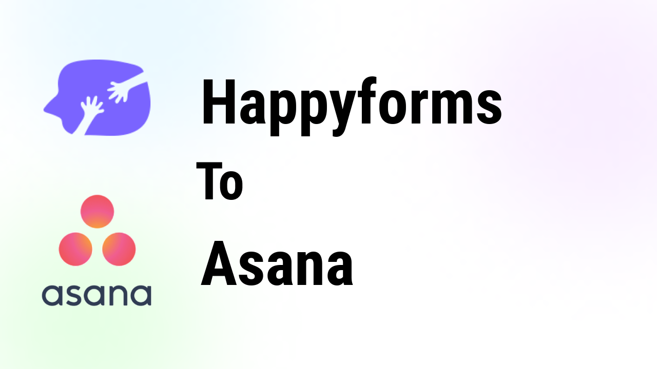 Automate Happyforms with Asana integration - Bit Apps