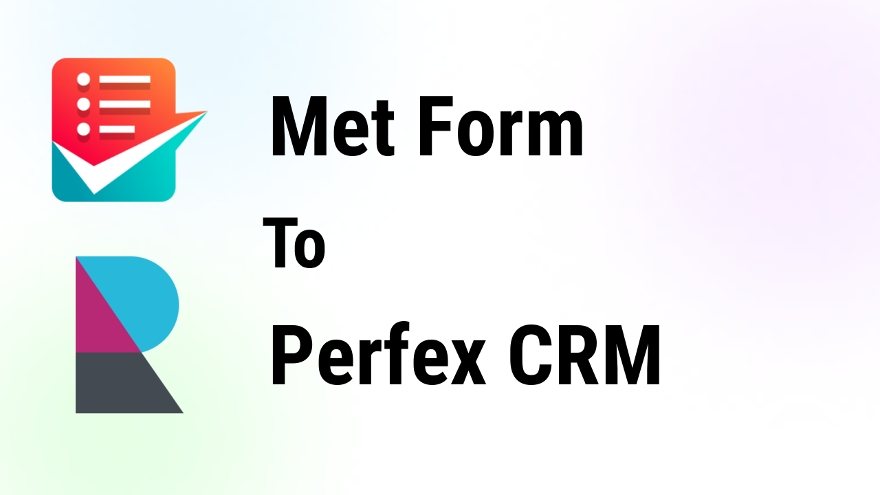 Automate Metform With Perfex Crm Integration Bit Apps