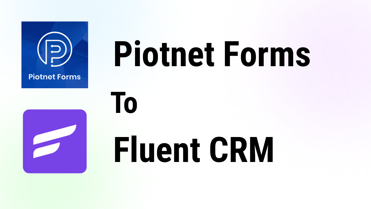 How To Integrate Piotnet Forms With Fluentcrm Only 2 Easy Steps Bit Apps