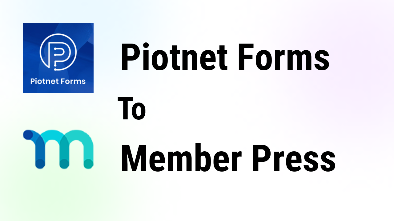 How To Integrate Piotnet Forms With Memberpress Only 2 Easy Steps Bit Apps