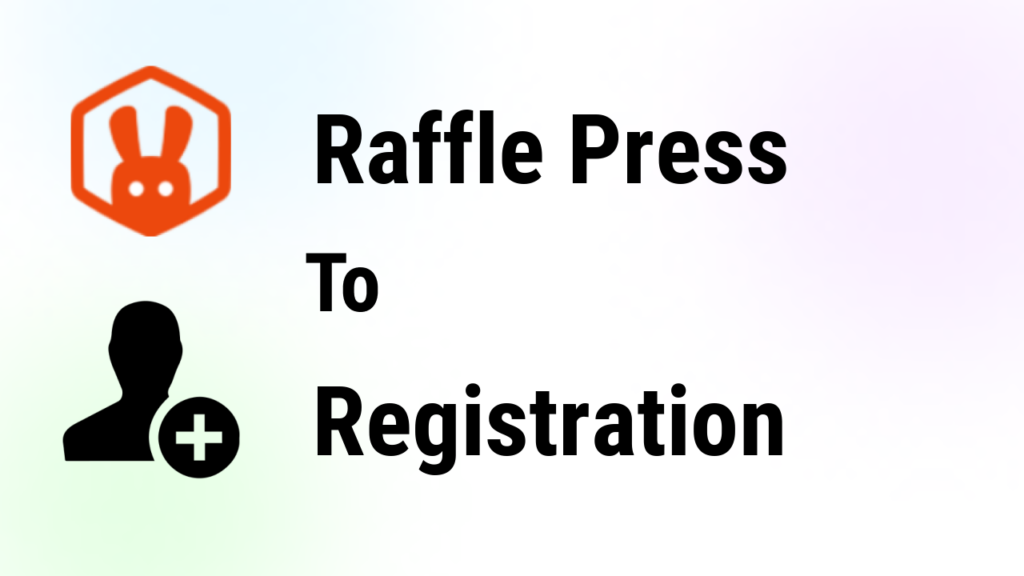 Connect RafflePress with Registration integration in less than 2 ...