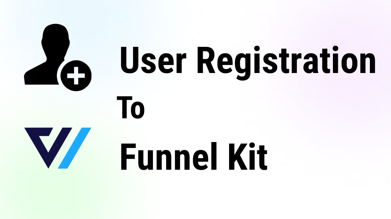 Automate User Registration with FunnelKit integration - Bit Apps