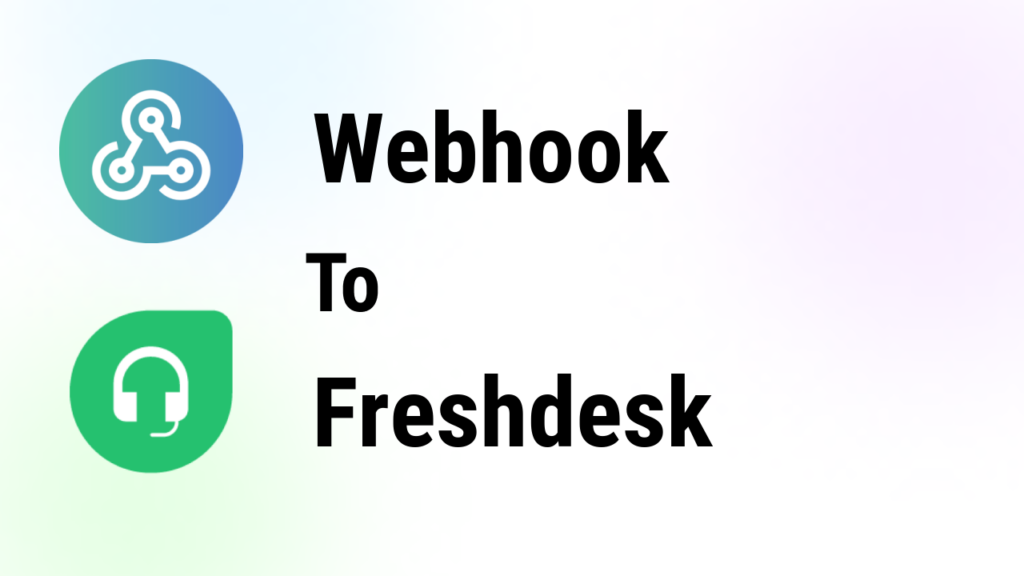 How to integrate Webhook with Freshdesk only 2 easy Steps - Bit Apps
