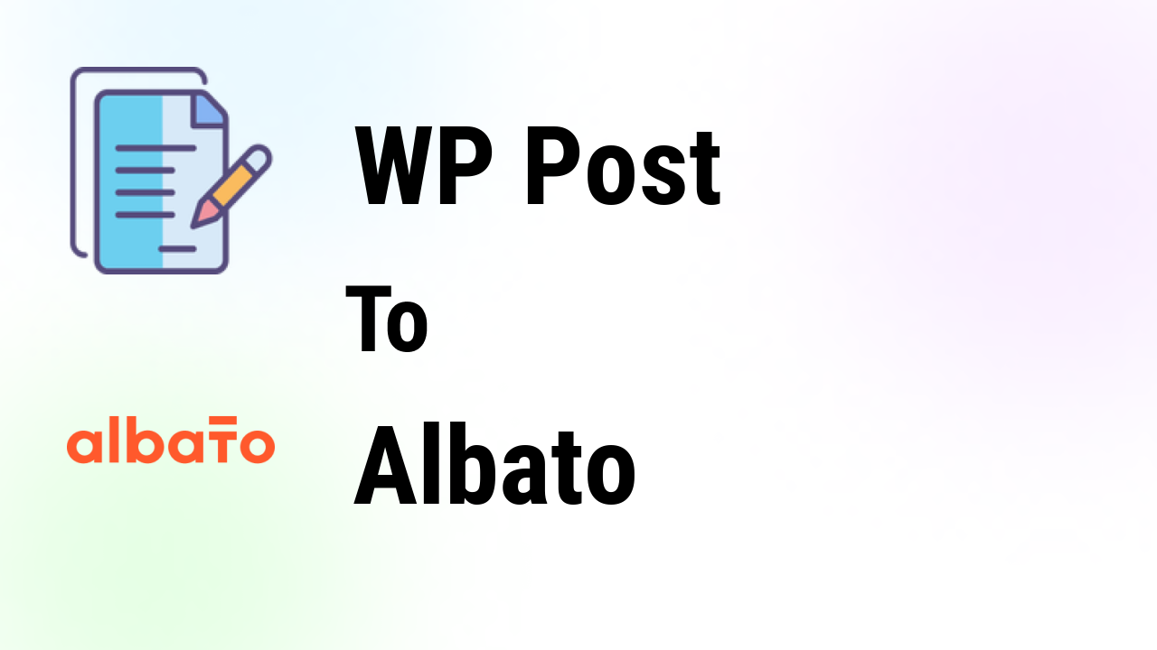 Automate Wp Post With Albato Integration Bit Apps