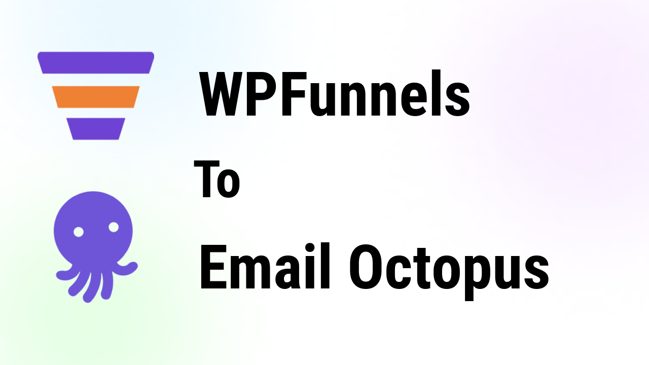 Automate Wpfunnels With Emailoctopus Integration Bit Apps