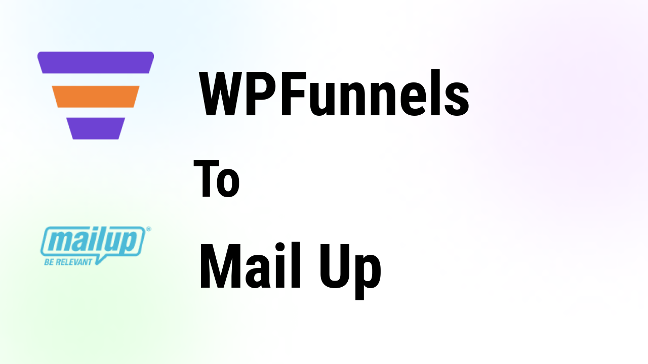 Connect Wpfunnels With Mailup Integration In Less Than 2 Minutes Bit Apps
