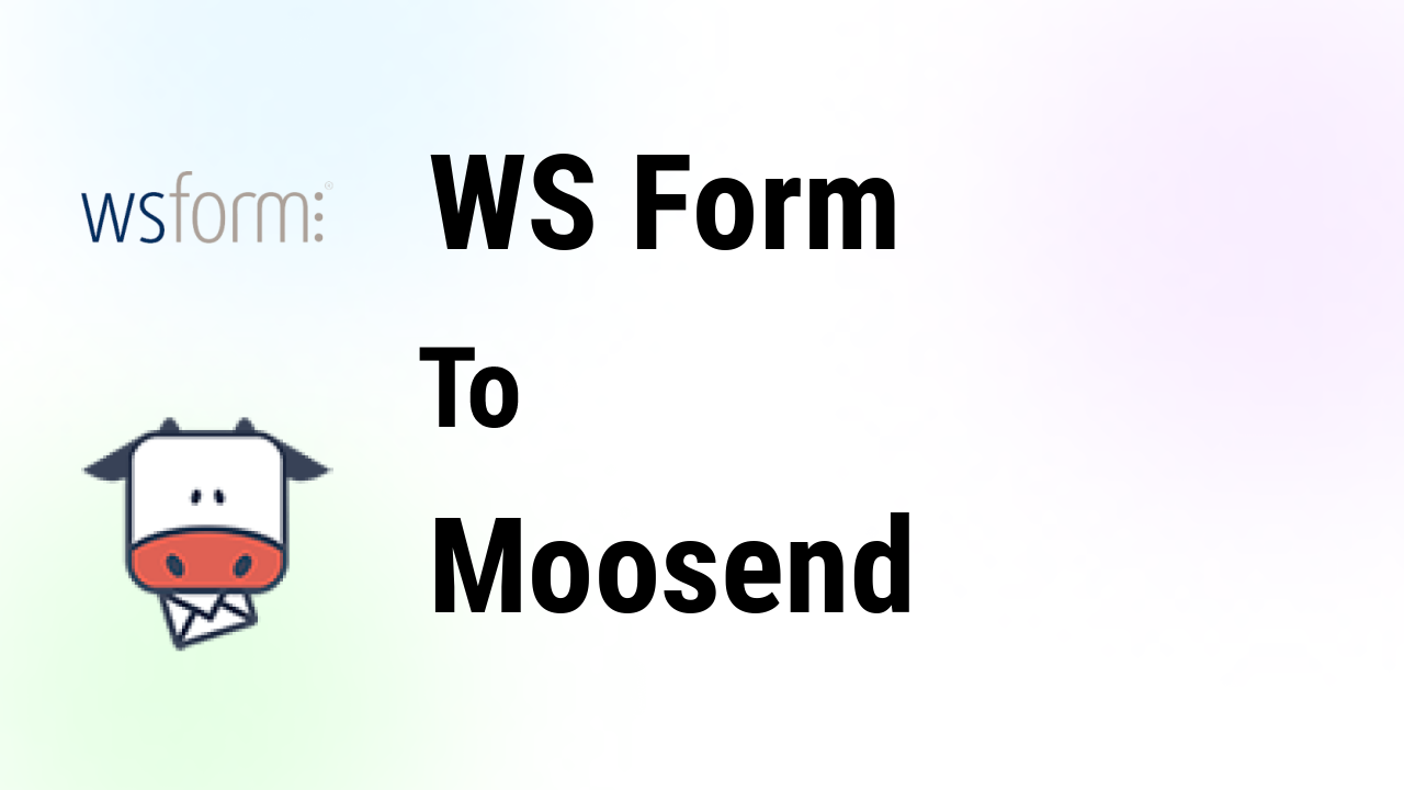 How To Integrate Ws Form With Moosend Only 2 Easy Steps Bit Apps